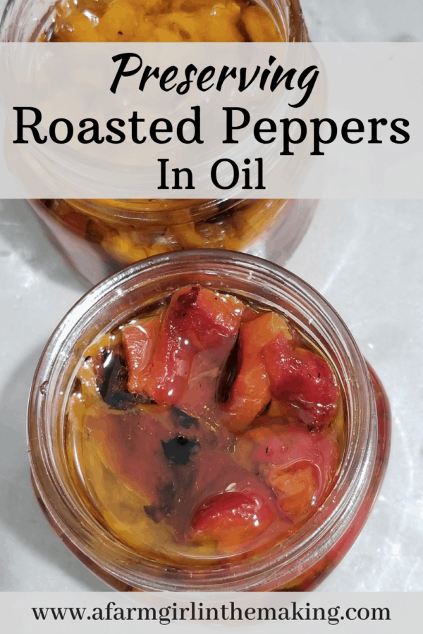 Preserving Roasted Peppers in Oil | A Farm Girl in the Making
